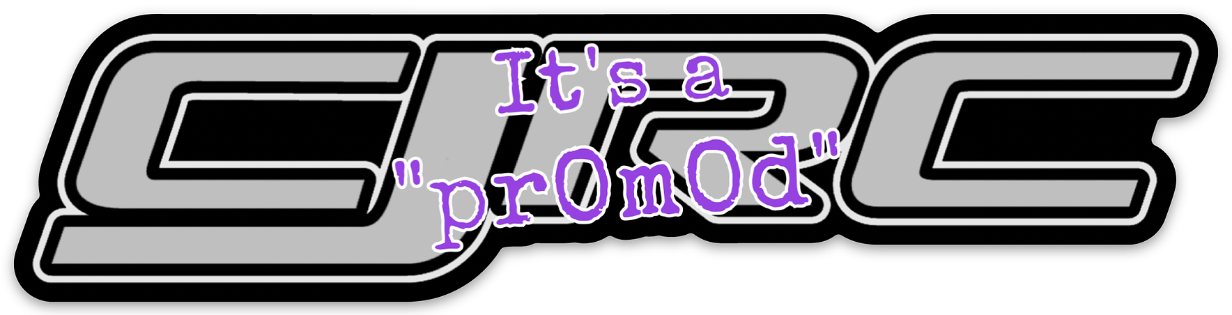CJRC "prOmOd" Sticker – CJ Race Cars